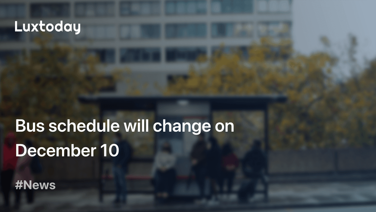 The new bus schedule will be adapted to meet changing needs — Luxtoday.lu