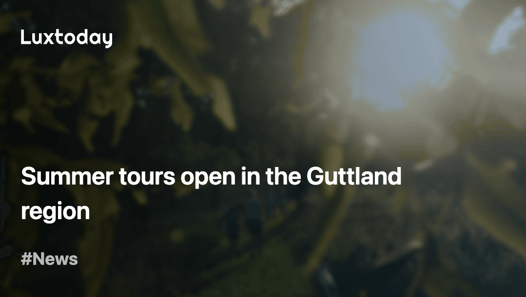 Summer tours in Guttland — Luxtoday.lu