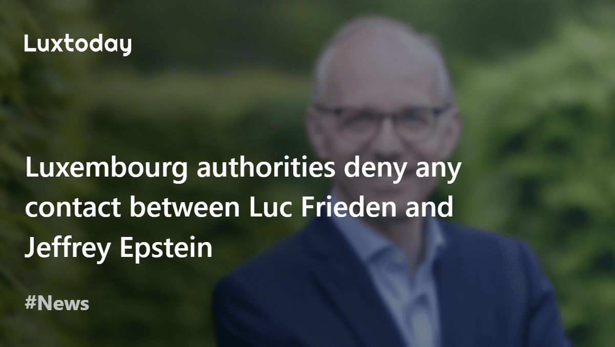 Luxembourg authorities deny any contact between Luc Frieden and Jeffrey ...