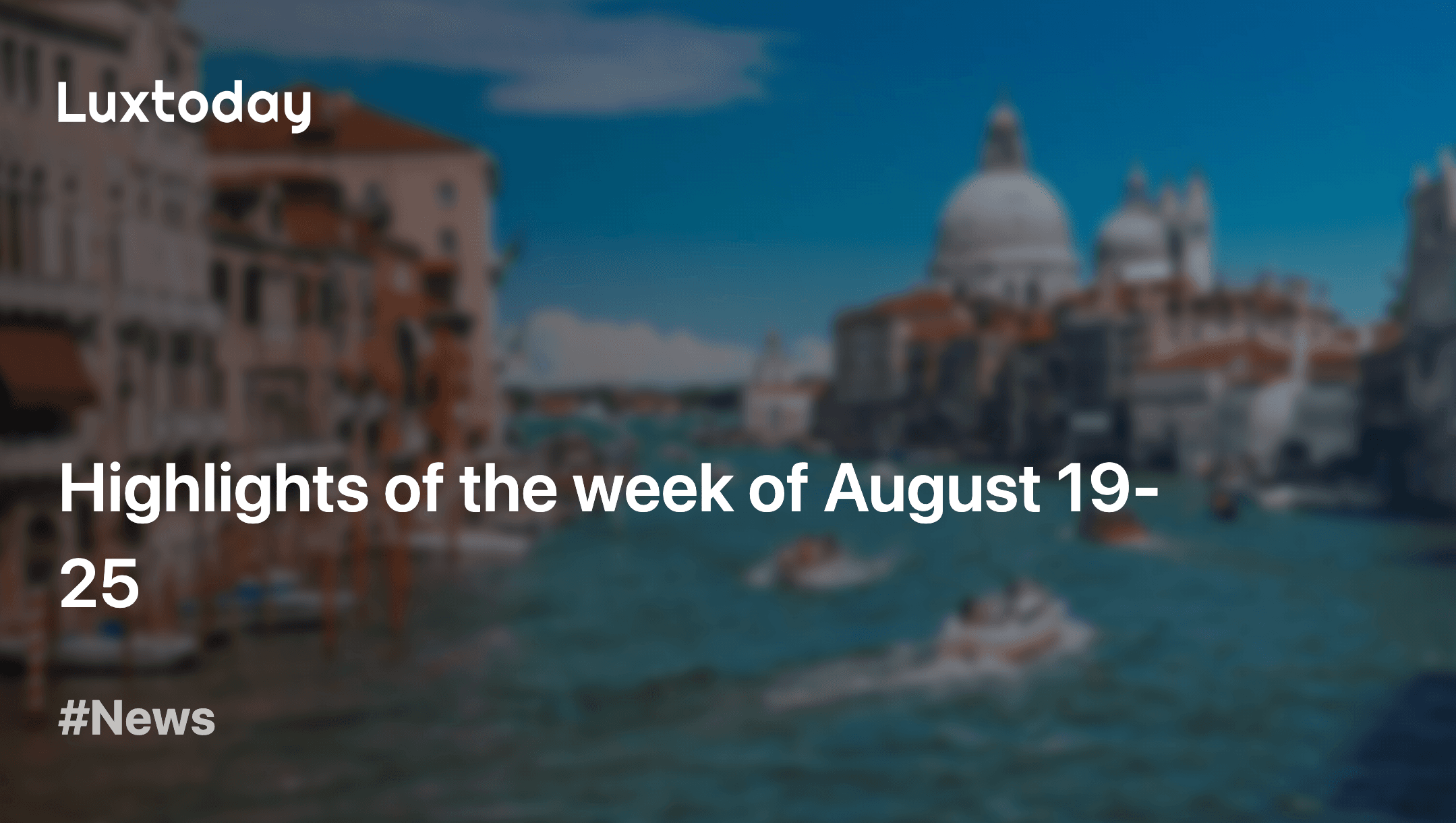 List of key events in Europe and the world — Luxtoday.lu