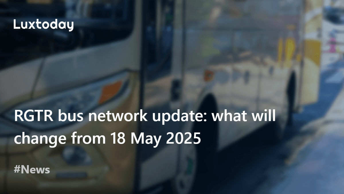 RGTR bus network update: what will change from 18 May 2025 — Luxtoday.lu