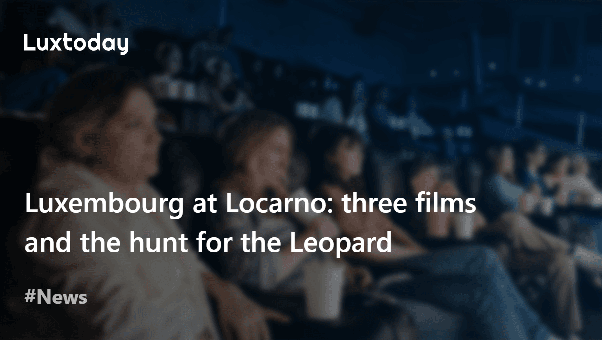 Luxembourg at Locarno: three films and the hunt for the Leopard ...